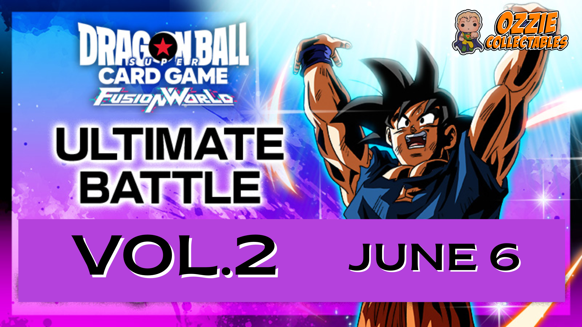 FUSION WORLD Ultimate Battle 2025 Vol.2 Friday 6th June 7pm – Ozzie ...